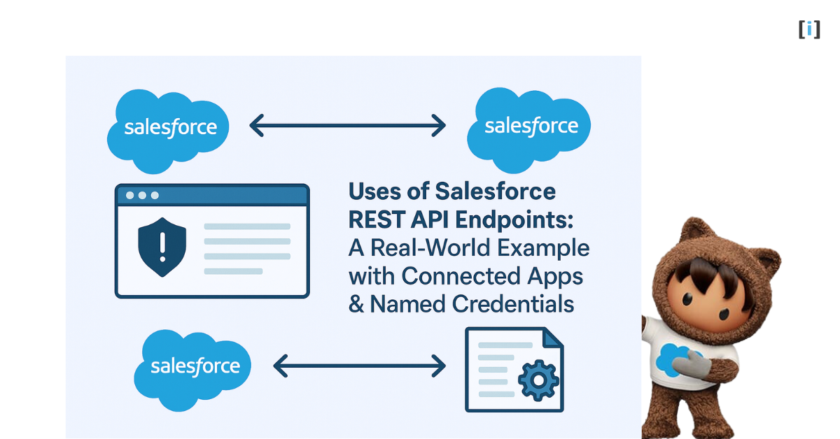 Uses of Salesforce REST API Endpoints: A Real-World Example Connect Two Orgs Securely | Arrify